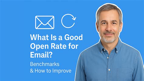 What Is A Good Open Rate For Email Benchmarks And How To Improve Yours Blogs