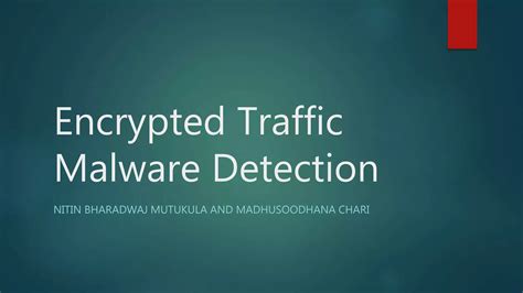 encrypted traffic malware detection twiml ppt