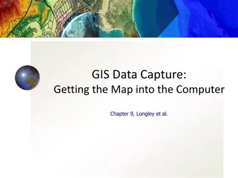 ppt gis data capture getting the map into the computer chapter 9