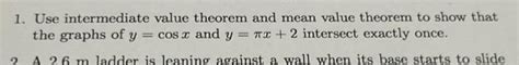 solved 1 use intermediate value theorem and mean value