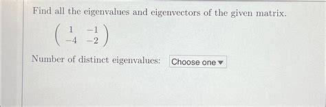 Solved Find All The Eigenvalues And Eigenvectors Of The Chegg Com