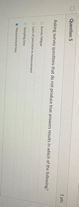 Solved Asking Survey Questions That Do Not Produce True Chegg