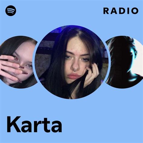 Karta Radio Playlist By Spotify Spotify