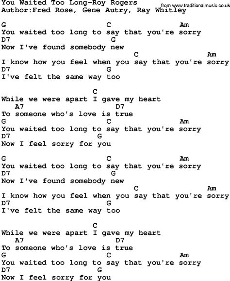 Country Music You Waited Too Long Roy Rogers Lyrics And Chords