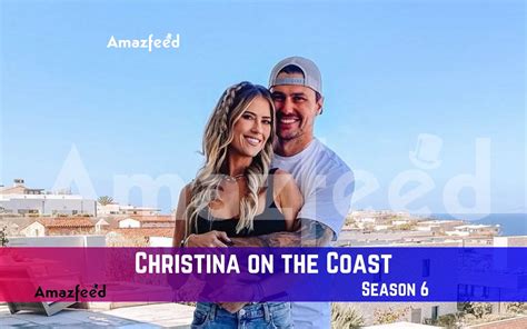 Christina On The Coast Season 6 Release Date Spoiler Recap Trailer