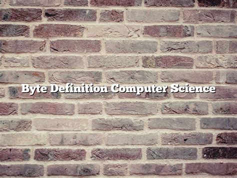 Byte Definition Computer Science June 2025 Sydneybanksproducts
