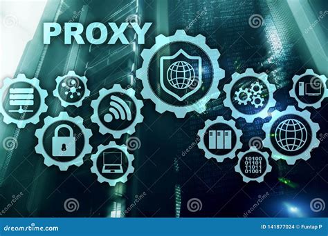 Proxy Server Cyber Security Concept Of Network Security On Virtual