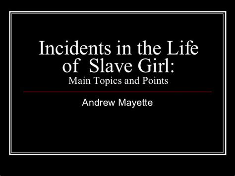 Incidents In The Life Of Slave Girl