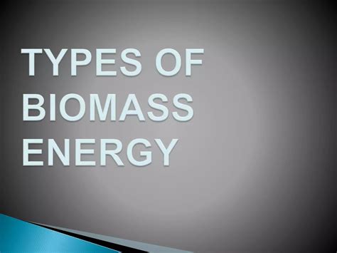 Biomass Energy Ppt Pptx