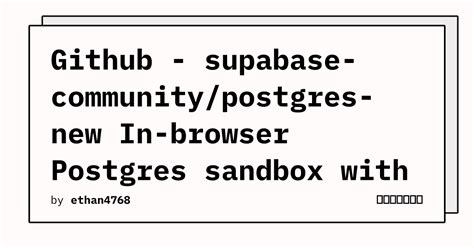 Github Supabase Communitypostgres New In Browser Postgres Sandbox With Ai Assistance 寻岳的网络日志