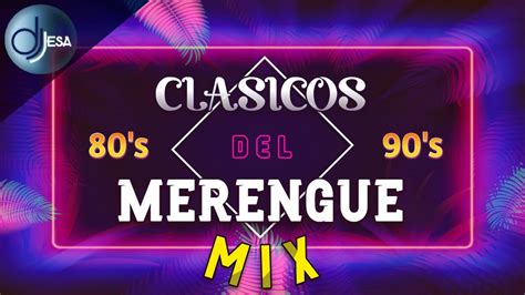 MERENGUE CLASICO DE LOS 80 Y 90 MIX VOL 2 YouTube Music