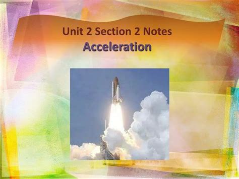 PPT Unit 2 Section 2 Notes Acceleration PowerPoint Presentation Free Download ID 5383182