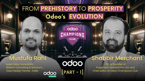 Video Odoos History And Growth With Mustufa Rahi Odoo Champions