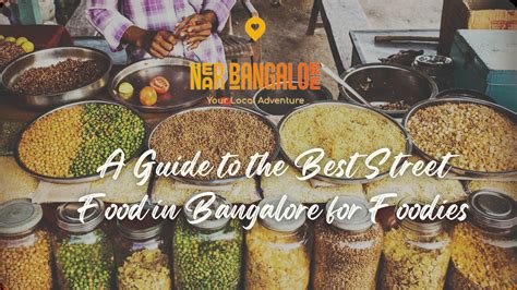 Best Street Food In Bangalore — Top Eats Guide