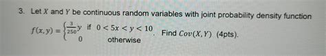 Solved Let X And Y Be Continuous Random Variables With Chegg