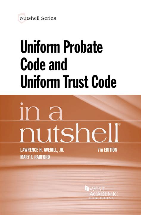 Uniform Probate Code And Uniform Trust Code In A Nutshell Nutshells Averill Jr Lawrence