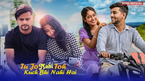 Tu Jo Nahin To Kuchh Bhi Nahin Hai Emotional Love Story Heart