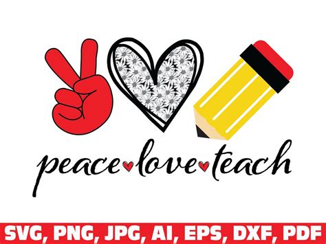 Peace Love Teach Svg Png Teacher Svg School Svg Teach Love Etsy