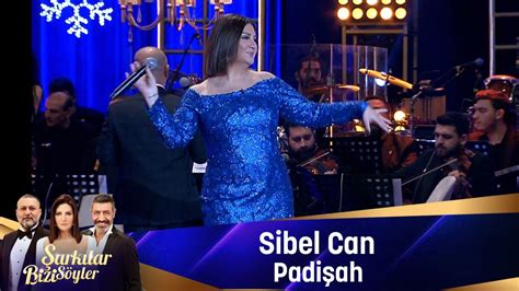 Sibel Can PadİŞah Youtube