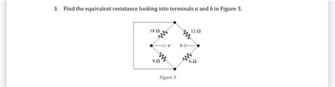 Solved 3 Find The Equivalent Resistance Looking Into Chegg