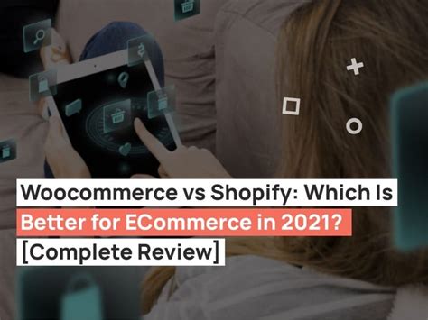 Woocommerce Vs Shopify Which Is Better For ECommerce In 2021