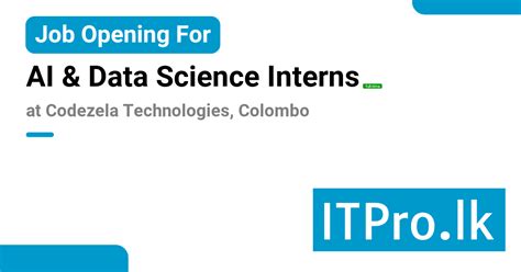 Ai And Data Science Interns At Codezela Technologies Itprolk