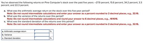 Solved You Ve Observed The Following Returns On Pine Chegg