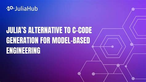 julia s alternative to c code generation for model based engineering