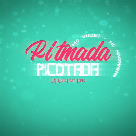 Ritmada Picotada Single By Dj Gustavo Reis Spotify