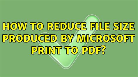How To Reduce File Size Produced By Microsoft Print To PDF 3
