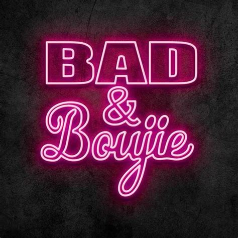 Bad And Boujie Neon Sign Neon Signs Quotes Neon Quotes Neon Signs
