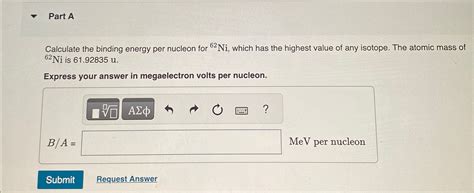 Solved Part Acalculate The Binding Energy Per Nucleon For