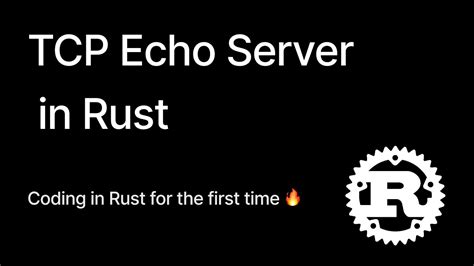 Tcp Echo Server In Rust Rust Basics Live Coding Watch In 15x