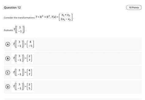 Solved Question 12 Consider The Transformations T R² → R²