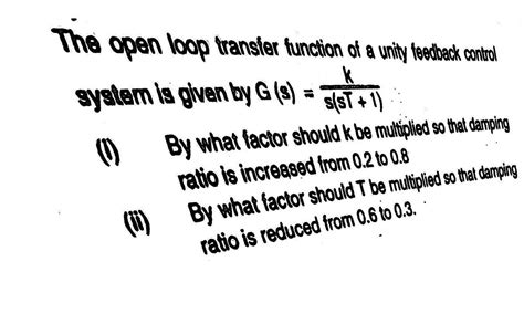 Solved The Open Loop Transier Function Of A Unity Feedback