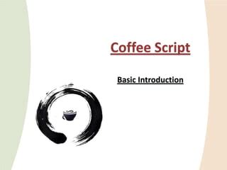 Introduction To Coffeescript Ppt