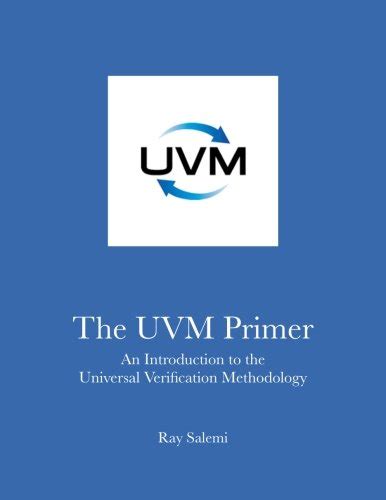 The Uvm Primer A Step By Step Introduction To The Universal