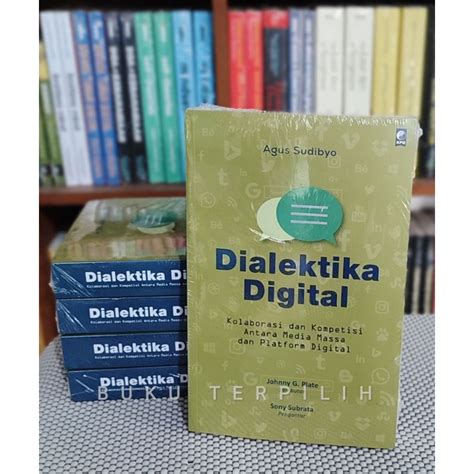 Jual Dialektika Digital Kolaborasi Dan Kompetisi Antara Media Massa
