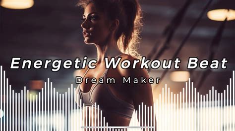 Energetic Workout Beat🔥 Workout Motivation Music Mix By Dream Maker 🚴