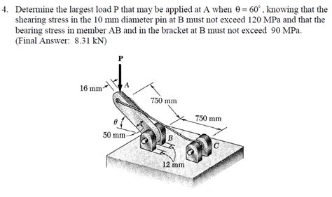 Solved Determine The Largest Load P That May Be Applied To A