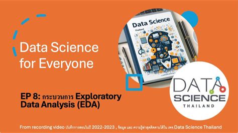 Ep8 กระบวนการ Exploratory Data Analysis Eda 101 Data Science For
