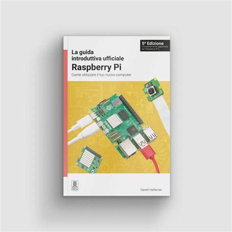 La Guida Introduttiva Ufficiale Raspberry Pi — Raspberry Pi Official Magazine
