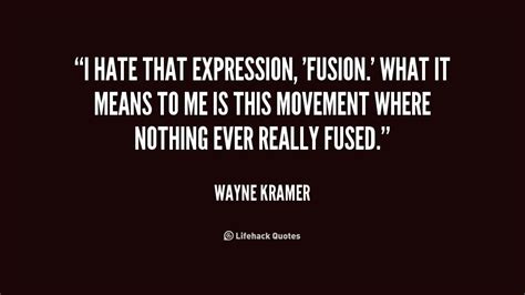 Wayne Kramer Quotes Quotesgram