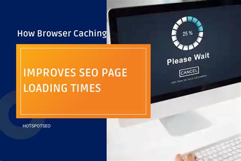 The Ultimate Guide To Browser Caching For Website Page Loading