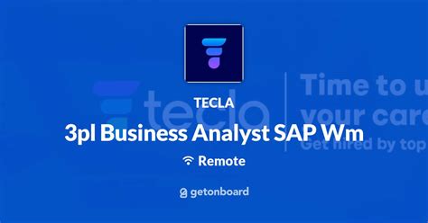 3pl Business Analyst Sap Wm At Tecla Remote Work From Home Get On Board