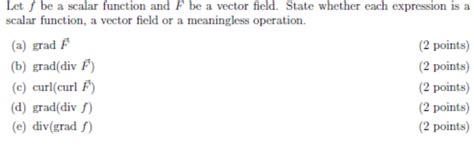 Solved Let F Be A Scalar Function And F Be A Vector Field Chegg