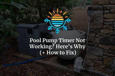 Pool Pump Timer Not Working Here S Why How To Fix