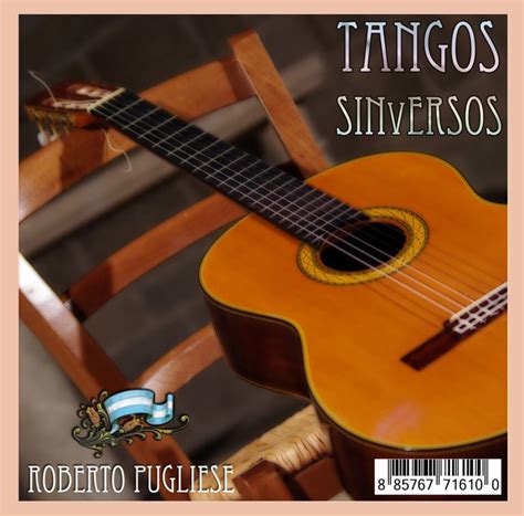 Tangos Sin Versos 1 Cd Con 16 Tangos En Guitarra Por Roberto Pugliese
