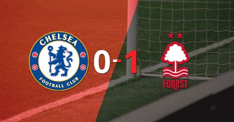 Nottingham Forest Se Impuso Con Lo Justo Ante Chelsea Infobae