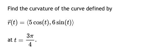 Solved Find The Curvature Of The Curve Defined